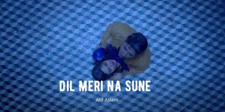 Dil Meri Na Sune Lyrics - Atif Aslam - lyrical sansar