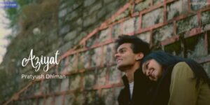 Aziyat Lyrics - Pratyush Dhiman - lyrical sansar