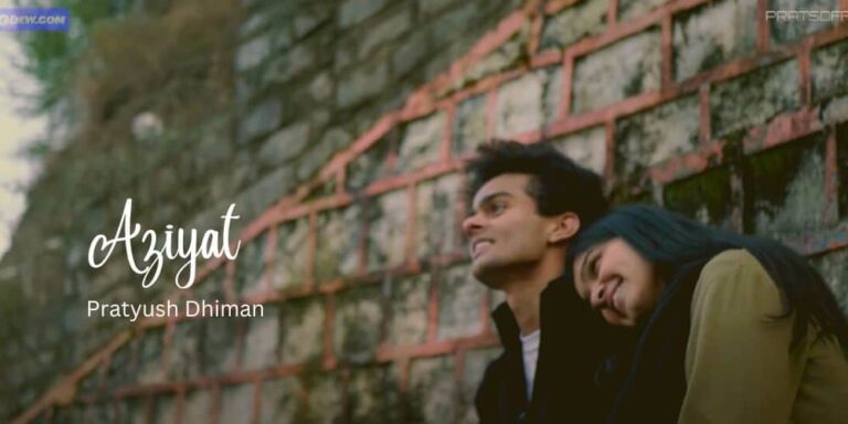 Aziyat Lyrics - Pratyush Dhiman - lyrical sansar