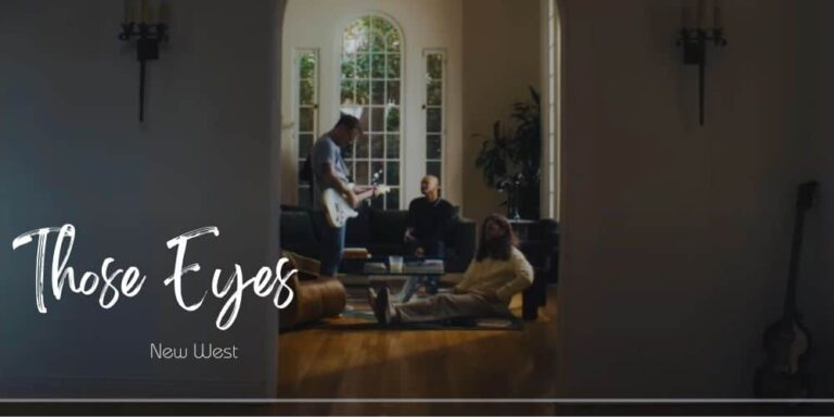Those Eyes Lyrics - New West - lyrical sansar