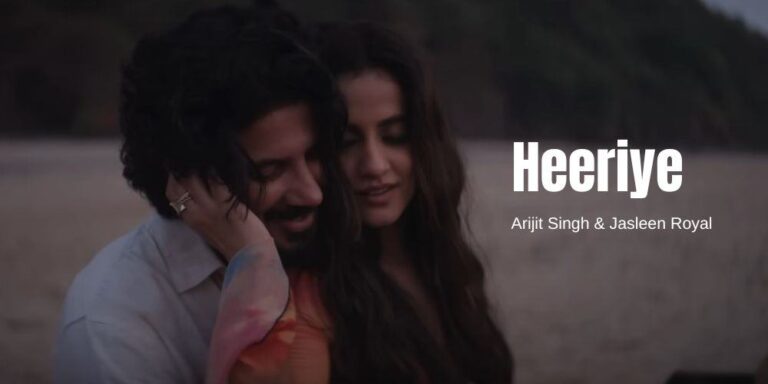 Heeriye Lyrics - Arijit Singh & Jasleen Royal - lyrical sansar