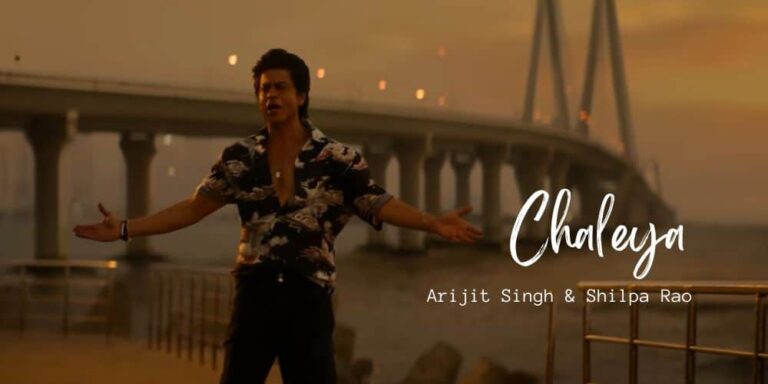 Chaleya Lyrics - Arijit Singh & Shilpa Rao - lyrical sansar